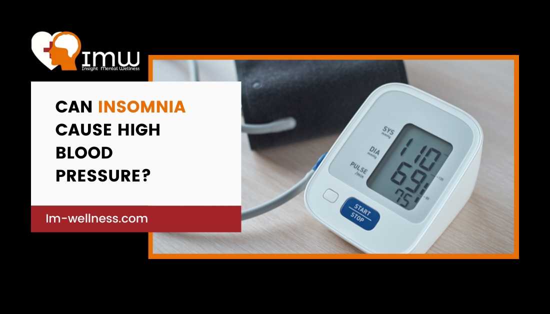 Can Insomnia Cause High Blood Pressure? - Insight Mental Wellness